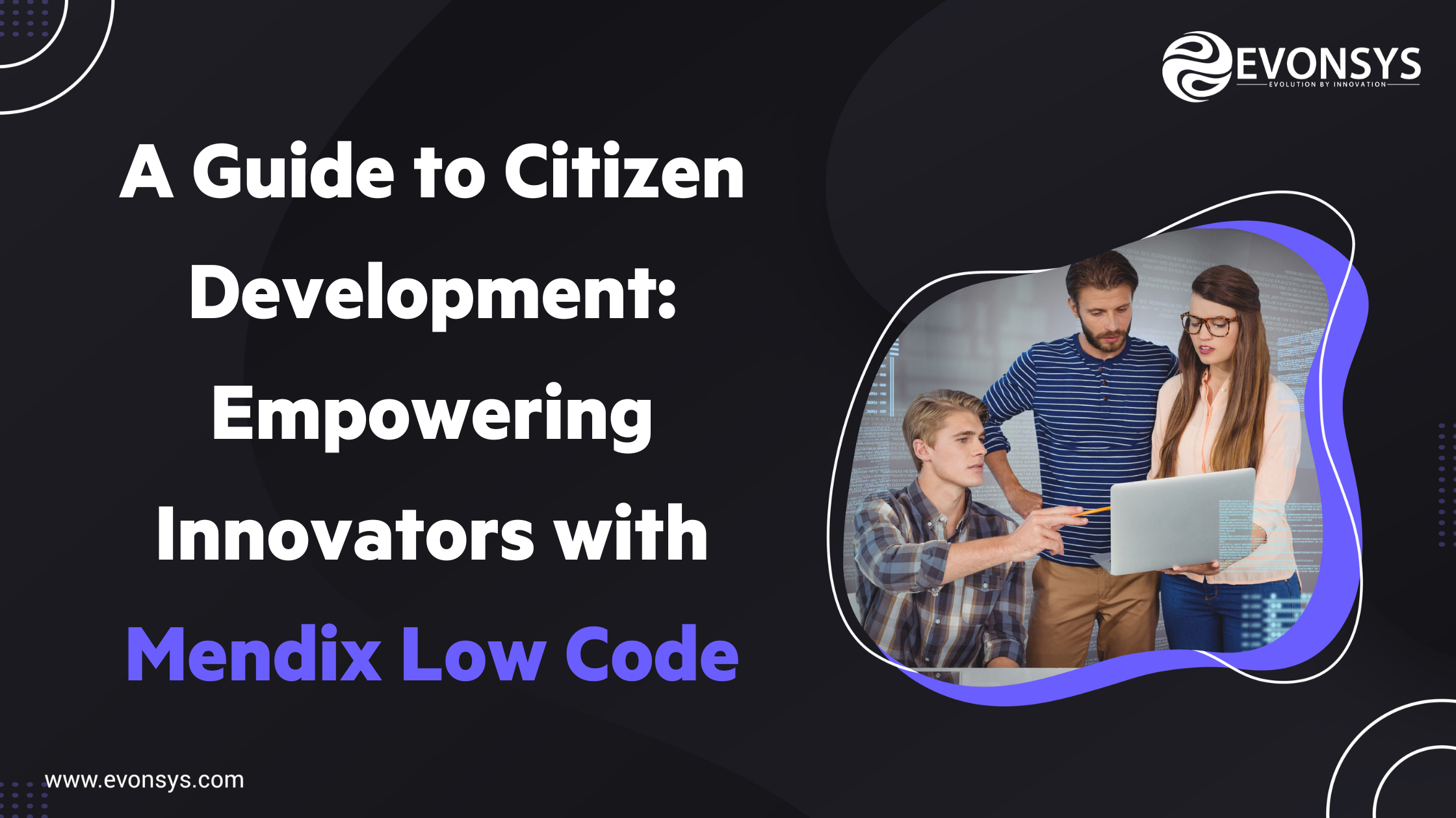 A Guide to Citizen Development: Empowering Innovators with Mendix Low Code